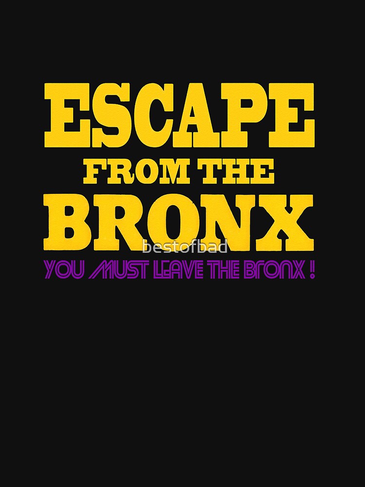 "Escape From The Bronx - Leave Now" Essential T-Shirt for Sale by ...