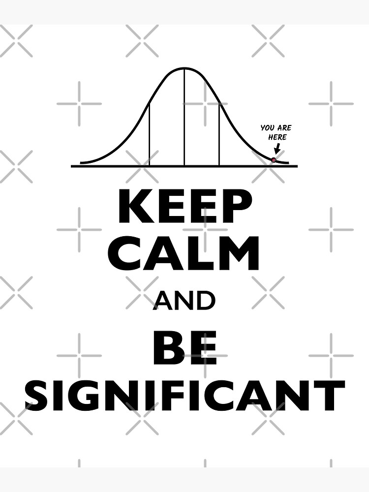 "Keep Calm and Be Significant Funny Math, Statistics and Data Science ...