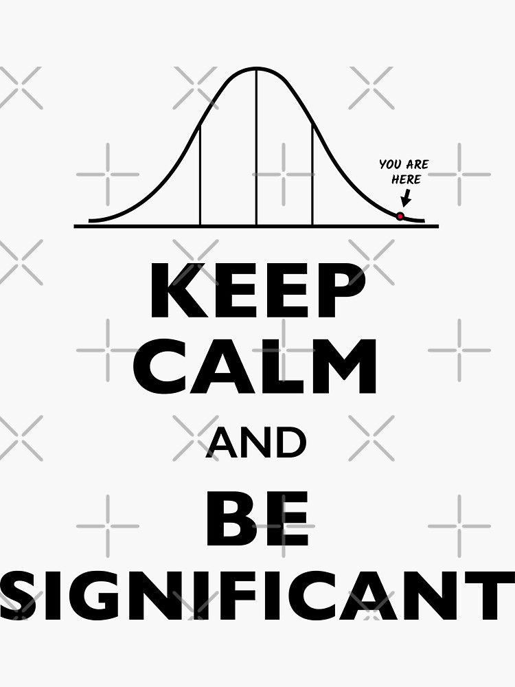 "Keep Calm and Be Significant Funny Math, Statistics and Data Science ...