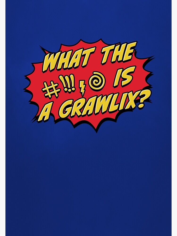 "What the #%@$ is a Grawlix" Poster for Sale by NearTheKnuckle | Redbubble