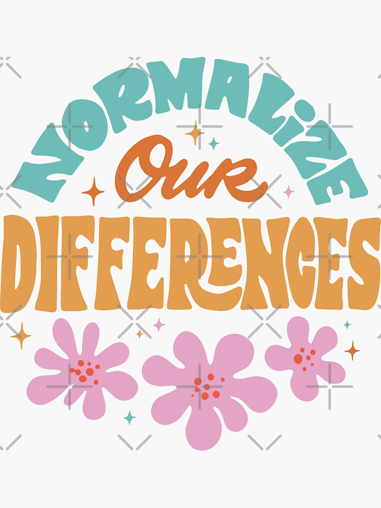 "Normalize our differences" Sticker for Sale by iBruster | Redbubble