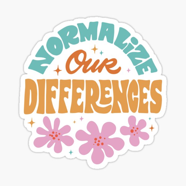 "Normalize our differences" Sticker for Sale by iBruster | Redbubble