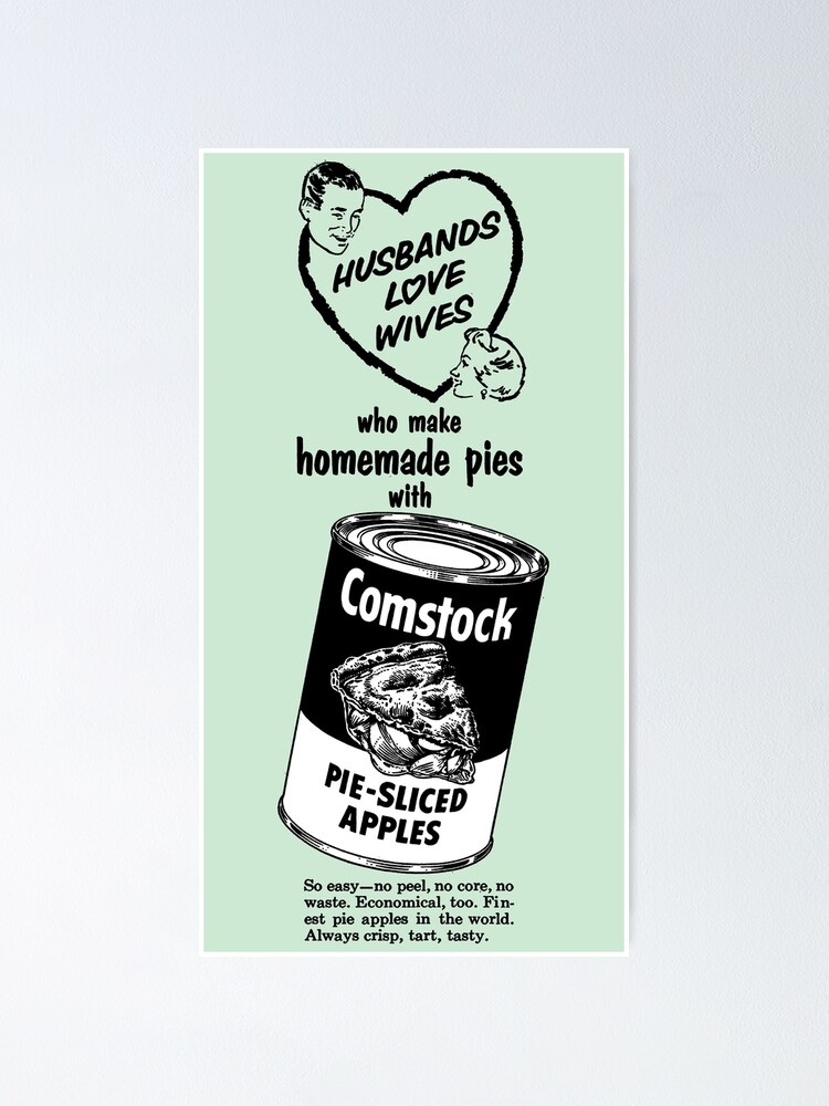 "PRE-SLICED APPLES - HUSBANDS LOVE WIVES WHO MAKE PIES!- ADVERT" Poster ...