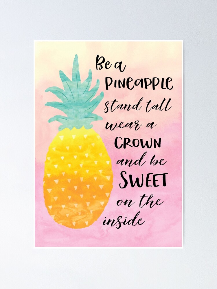 "Be a Pineapple" Poster for Sale by my-sanity | Redbubble