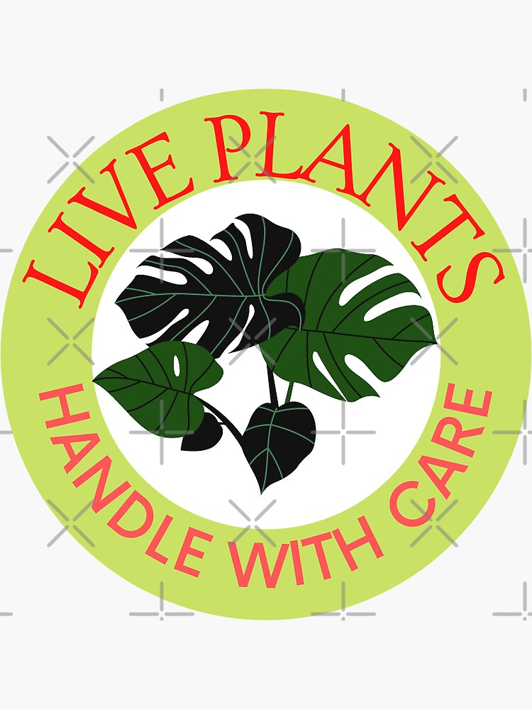 "Live Plants Handle With Care" Sticker for Sale by jstna | Redbubble