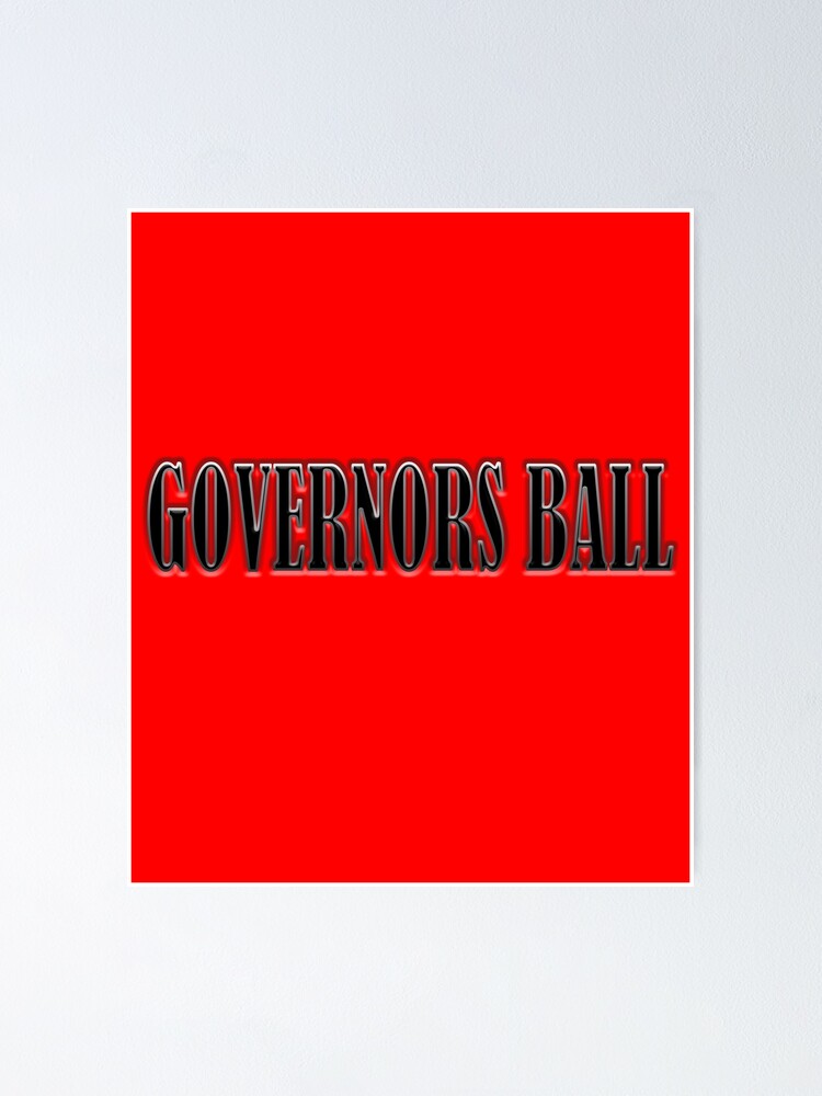 "The Governors Ball " Poster for Sale by SwifTech | Redbubble