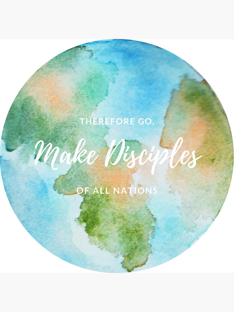 "Go Make Disciples Sticker" Sticker for Sale by peppermintmocha | Redbubble