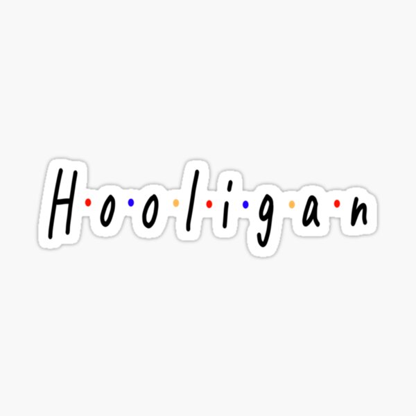 "Hooligan " Sticker for Sale by BananaV056 | Redbubble