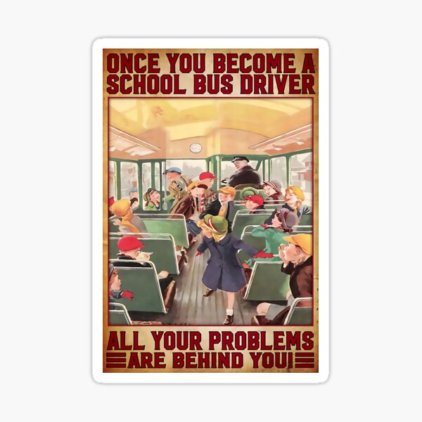 "Once You Become A School Bus Driver" Sticker for Sale by ionilla2019 ...