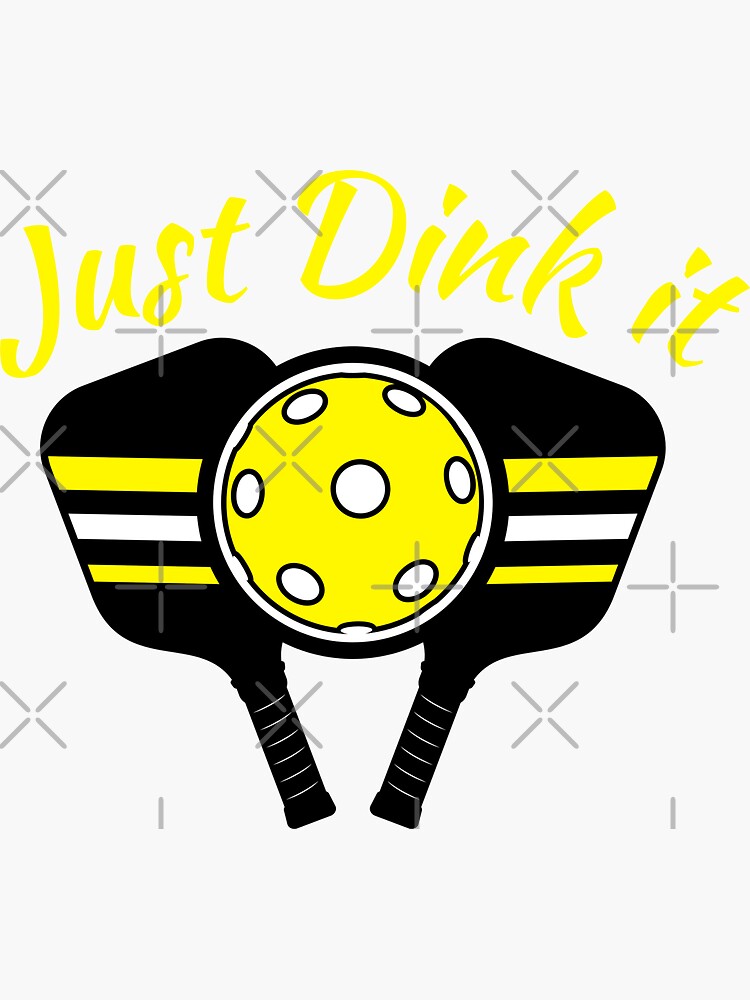 "just Dink the ball - It's pickleball" Sticker for Sale by Clurixious ...