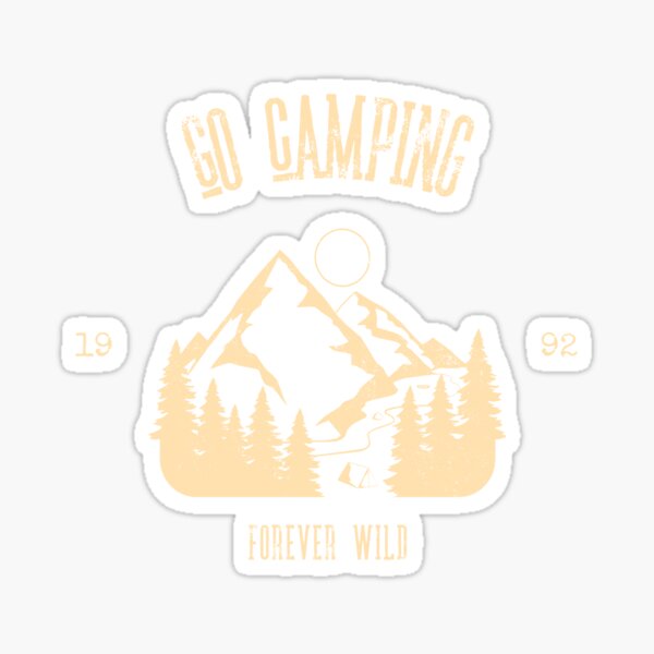 "Go Camping forever Wild" Sticker by inspiro2021 | Redbubble