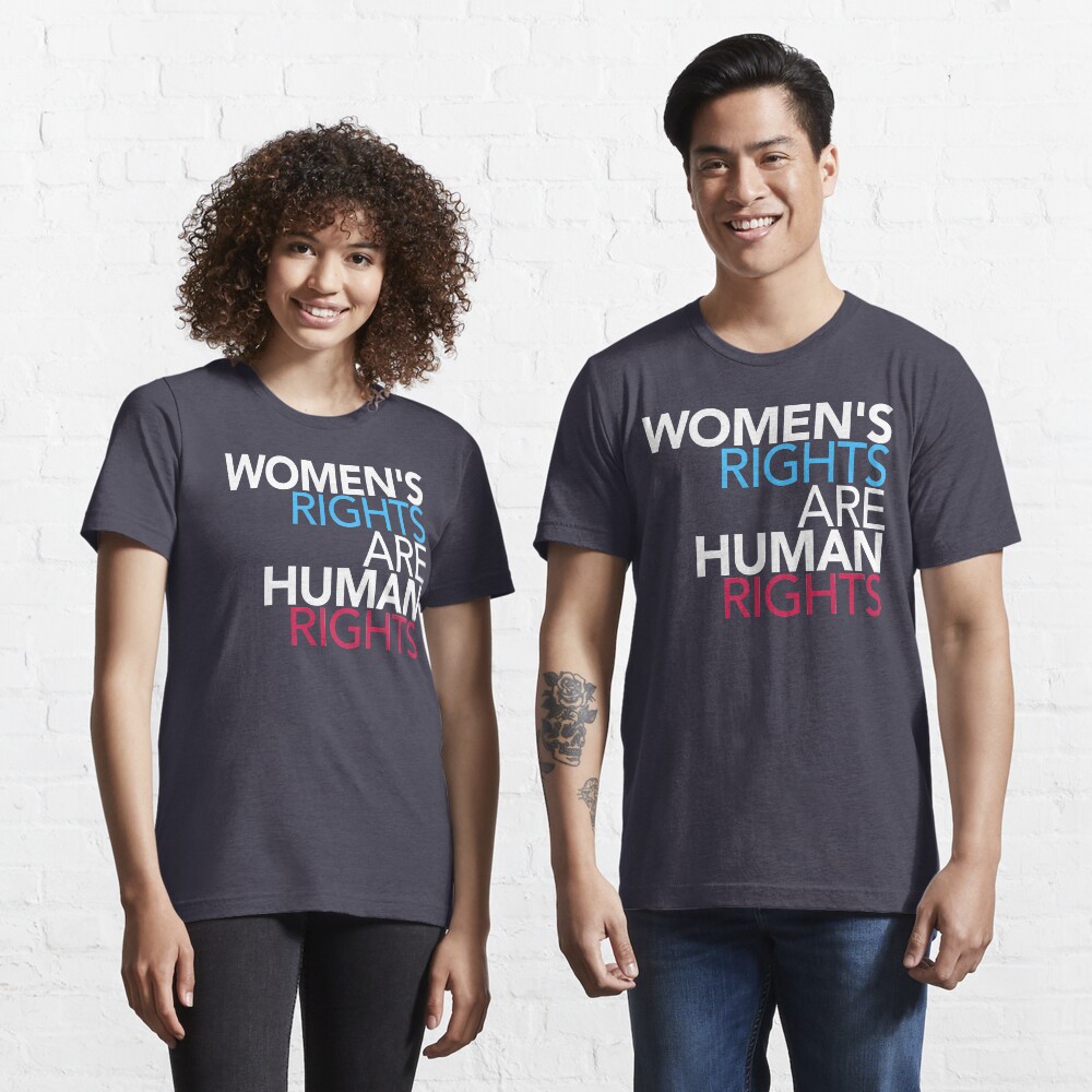 "Womens Rights are Human Rights" T-shirt for Sale by BootsBoots ...