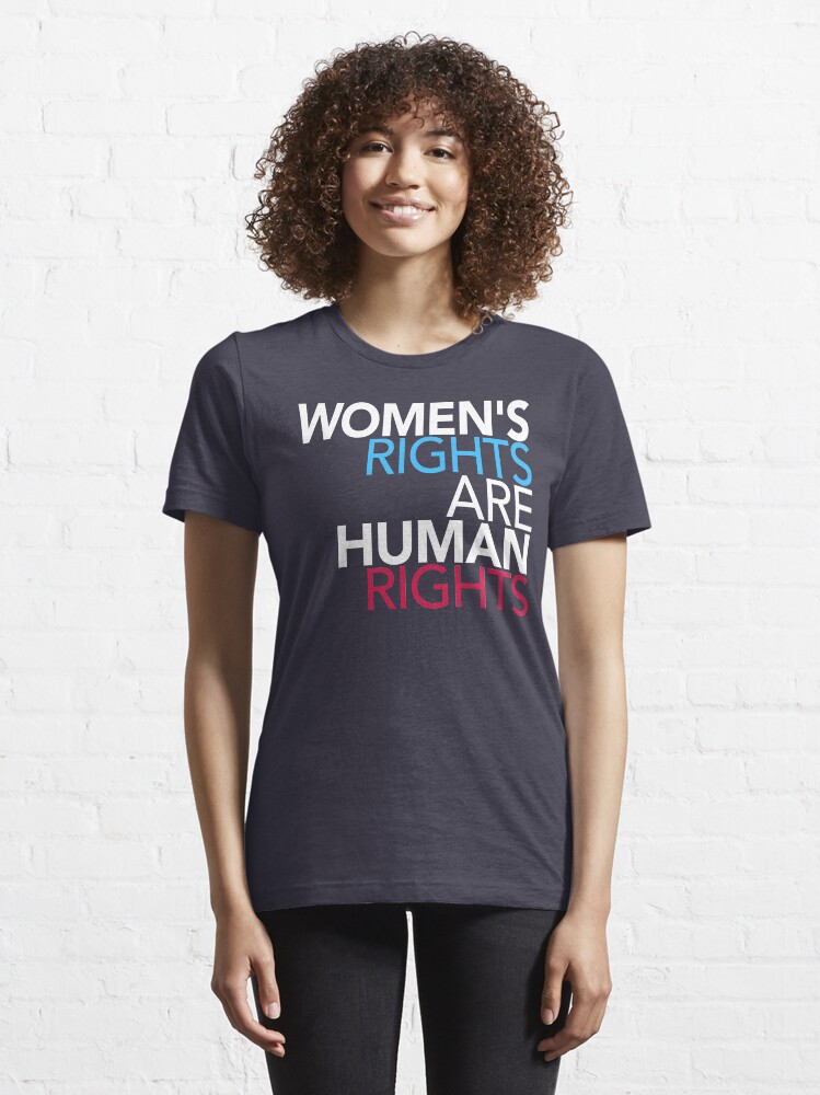 "Womens Rights are Human Rights" T-shirt for Sale by BootsBoots ...