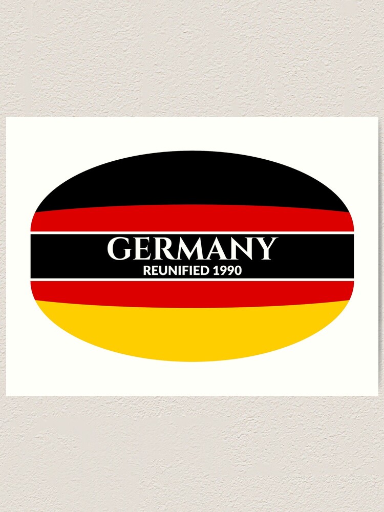 "Germany Reunified 1990 German Flag (White Text Version)" Art Print for ...