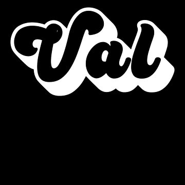 "Val Name Black and White" Sticker for Sale by weirdrelatives | Redbubble