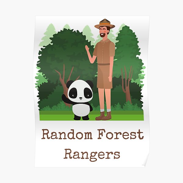 "Random Forest Ranger" Poster for Sale by anphinasdesigns | Redbubble