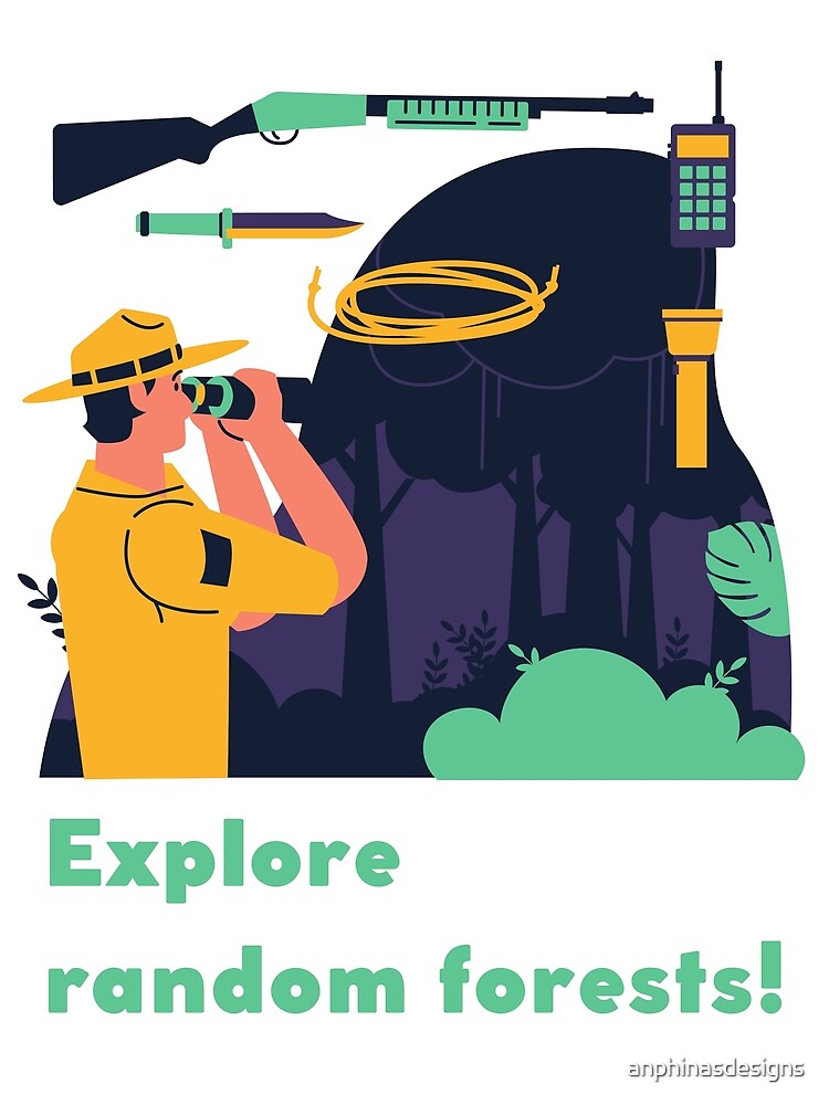 "Explore random forests!" Poster for Sale by anphinasdesigns | Redbubble