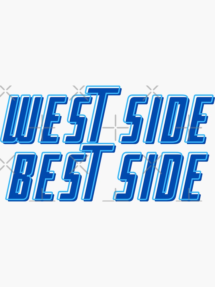 "West Side Best Side" Sticker for Sale by MajorMemes | Redbubble