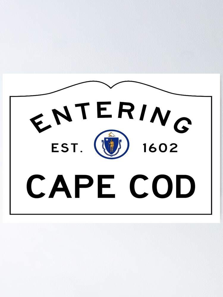 "Entering Cape Cod Road Sign - Cape Cod, Massachusetts" Poster for Sale ...