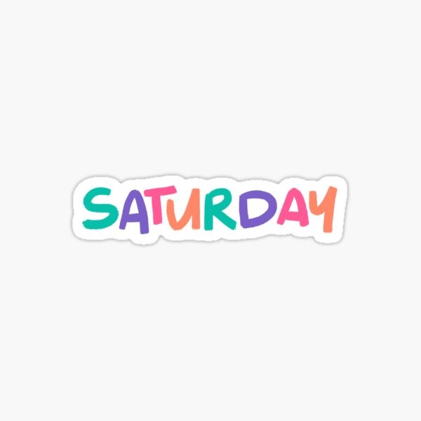 "Saturday" Sticker for Sale by Youstore1 | Redbubble