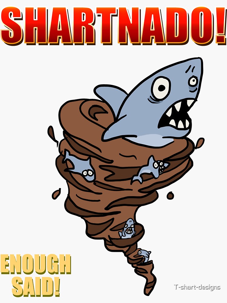 "SHARTNADO!" Sticker for Sale by T-shart-designs | Redbubble