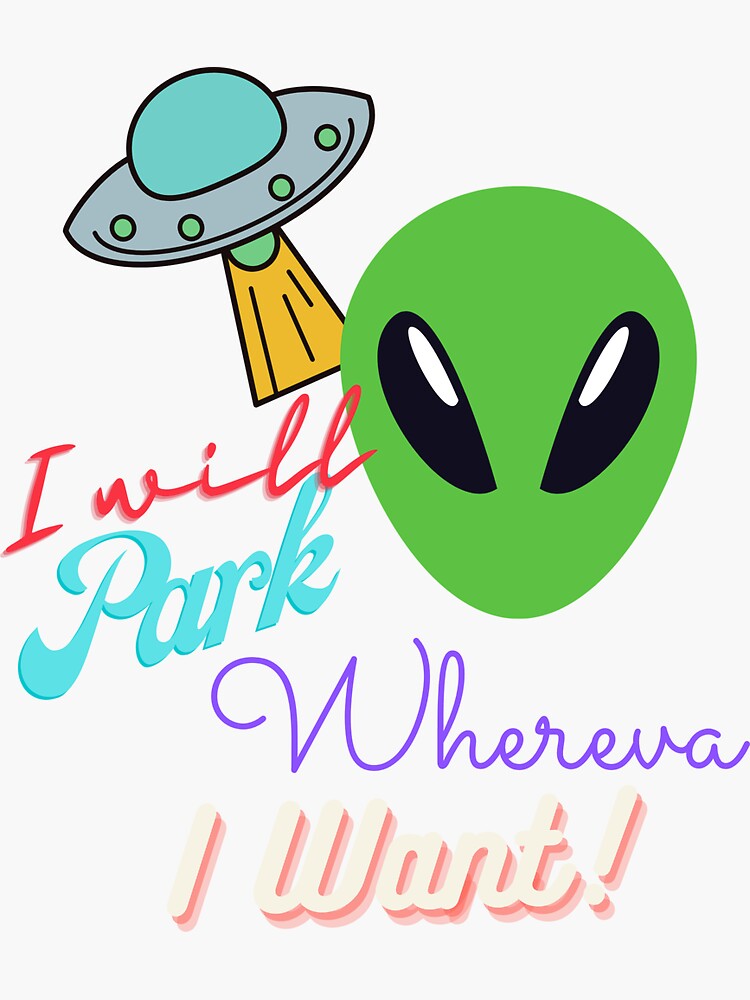 "Alien Parking" Sticker for Sale by EmeraldBridge | Redbubble