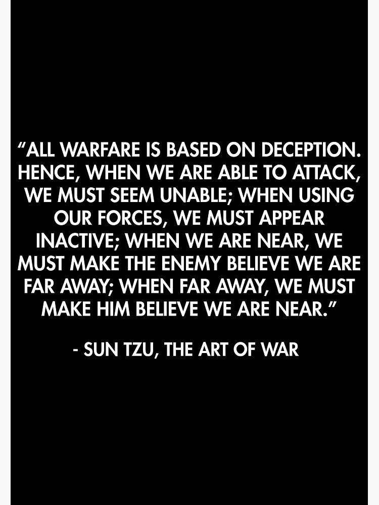 "All warfare is based on deception... - Sun Tzu, The Art of War" Poster ...