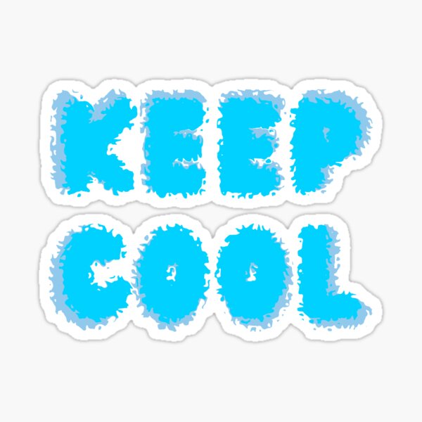 "Keep Cool Cold Steel" Sticker for Sale by lucidluck | Redbubble