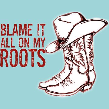"Blame it all on my roots " Sticker for Sale by RealDope | Redbubble