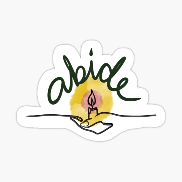 "Abide " Sticker for Sale by Louiexvk | Redbubble
