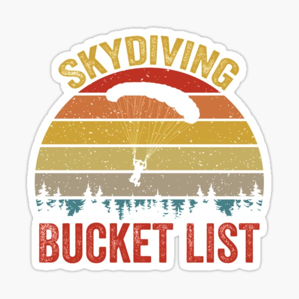 "Bucket List Skydiving " Sticker for Sale by arkzeStreet | Redbubble