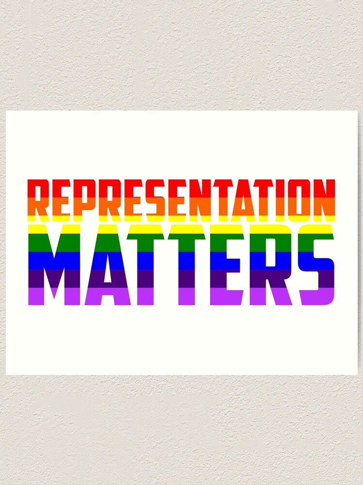 "Representation Matters Rainbow Flag | LGBT+" Art Print by ...