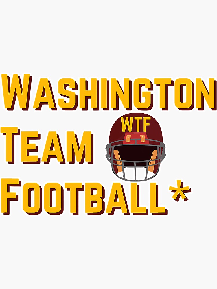 "Washington Team Football Wtf Helmet" Sticker for Sale by NeverLoseSF ...