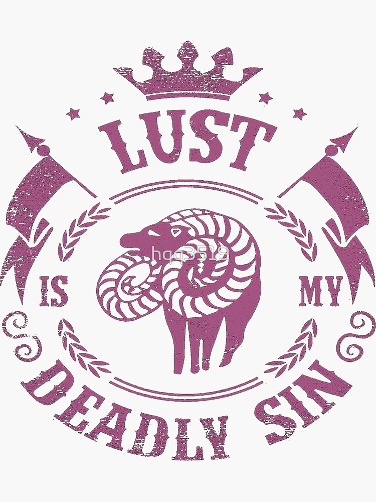 Lust Is My Deadly Sin Sticker For Sale By Hqq3519 Redbubble