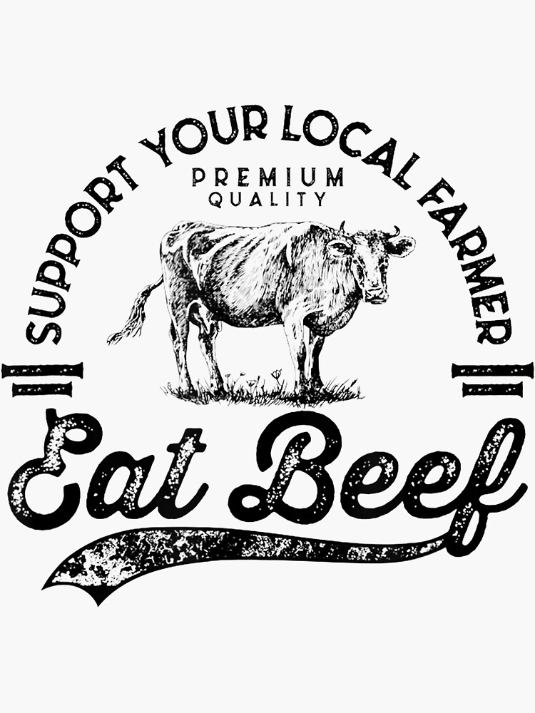"Support Local Farmers Farming Farmer Market Buy Eat Beef" Sticker for ...
