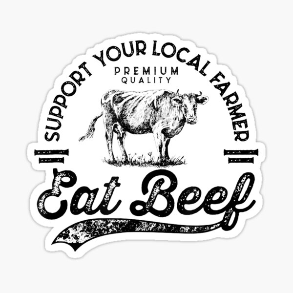 "Support Local Farmers Farming Farmer Market Buy Eat Beef" Sticker for ...