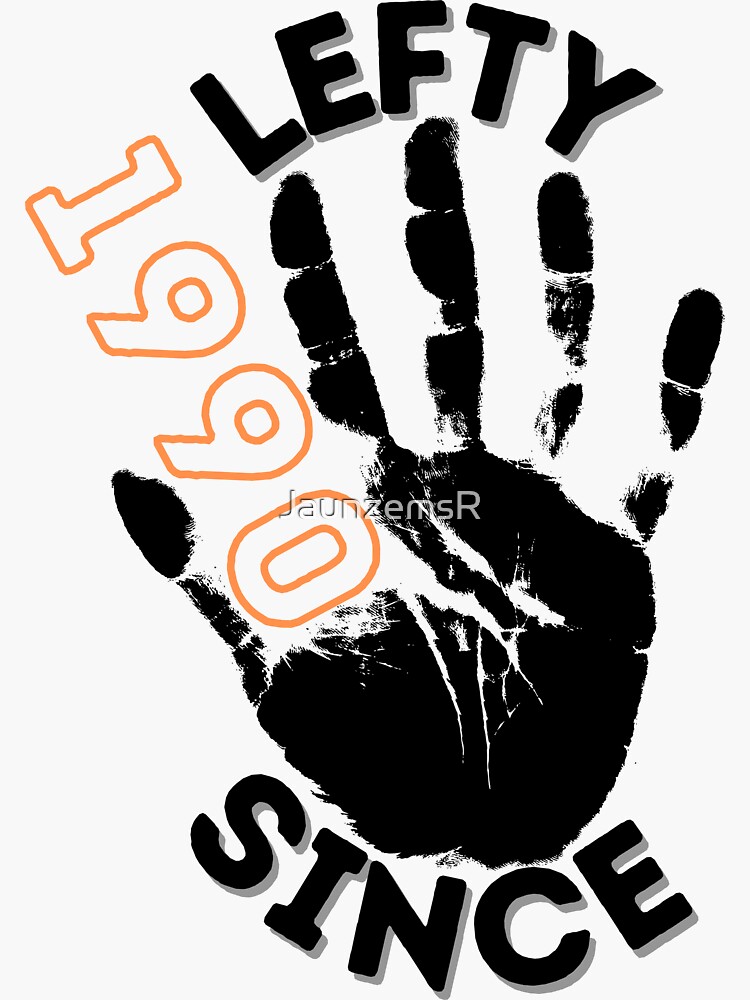 "Left Handed Day" Sticker for Sale by JaunzemsR | Redbubble