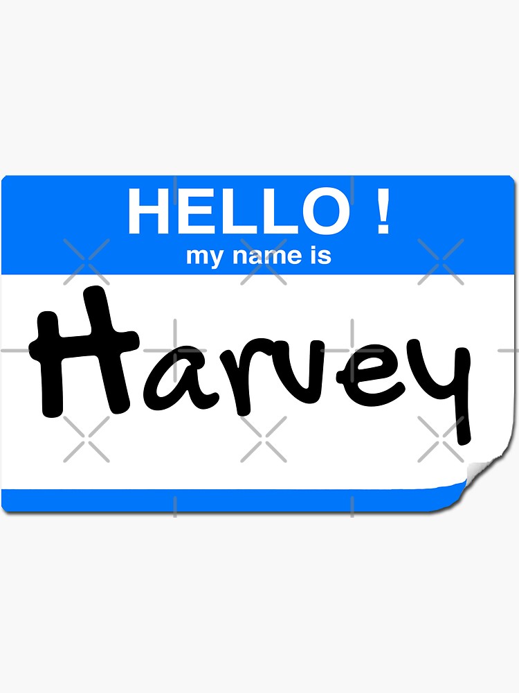 "Hello My Name Is Harvey" Sticker for Sale by frigamribe88 | Redbubble