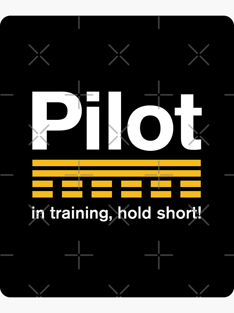 "Pilot in Training Hold Short for Student Pilot" Sticker for Sale by ...
