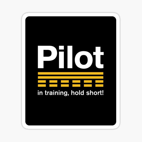 "Pilot in Training Hold Short for Student Pilot" Sticker for Sale by ...