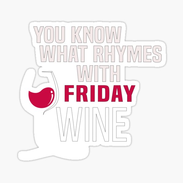 "You Know What Rhymes With Friday ?" Sticker for Sale by cutquotes ...