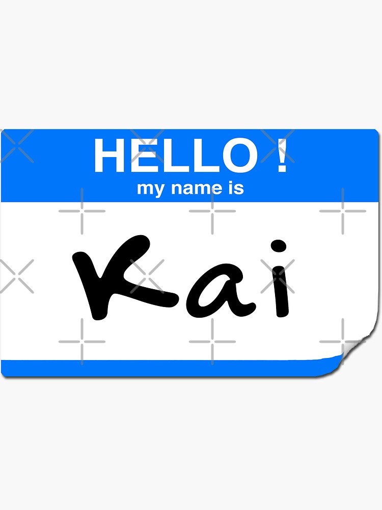 "Hello My Name Is Kai" Sticker for Sale by frigamribe88 | Redbubble