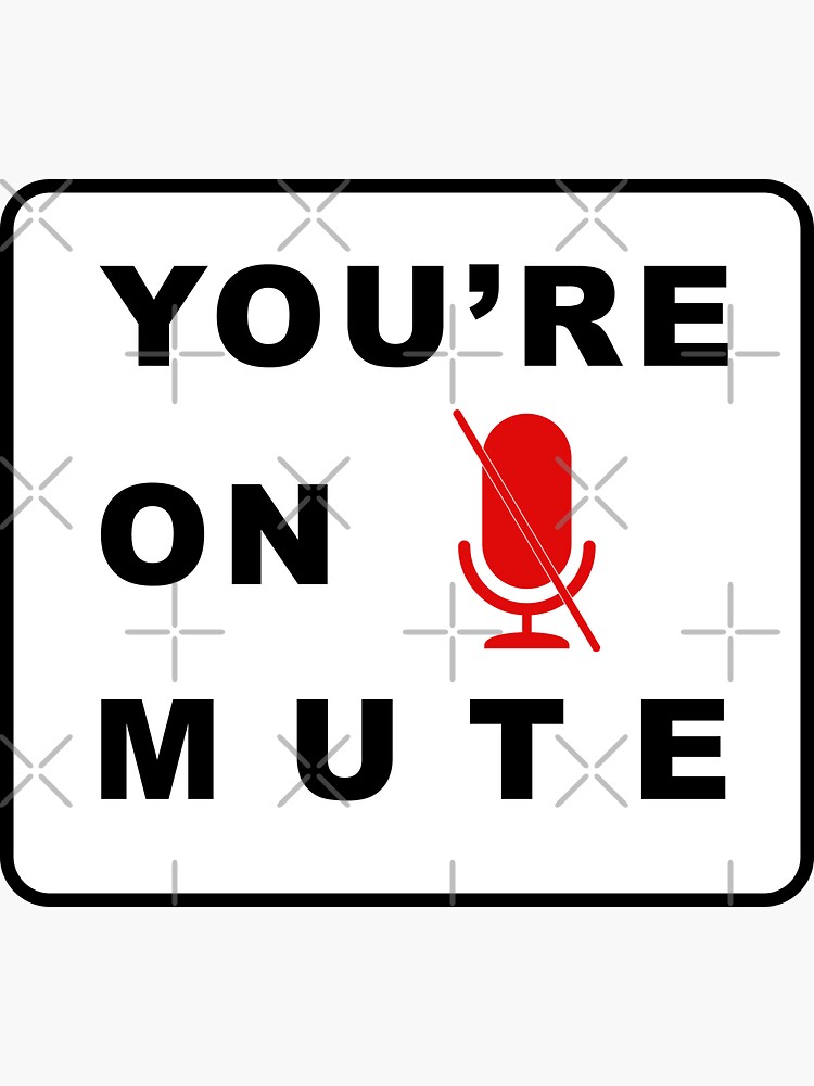 ""You're on Mute" Funny Microphone Quote" Sticker for Sale by ...