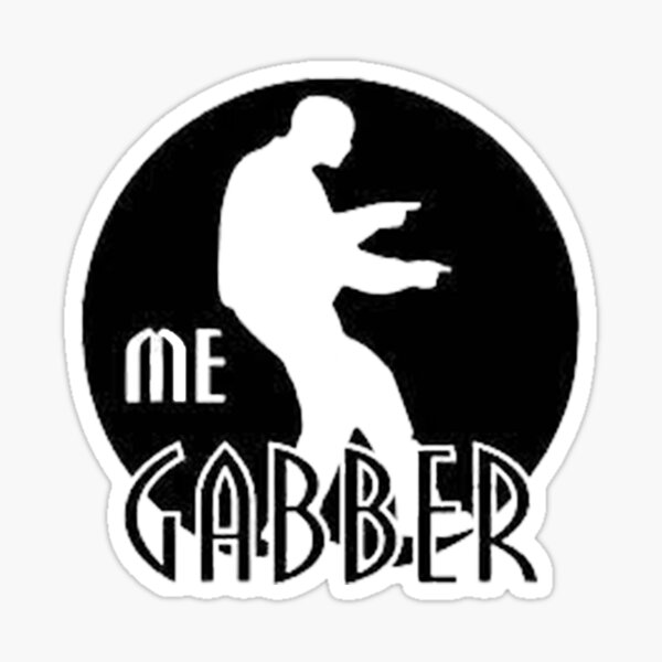 "Me, Gabber" Sticker for Sale by MarcosMorrison | Redbubble