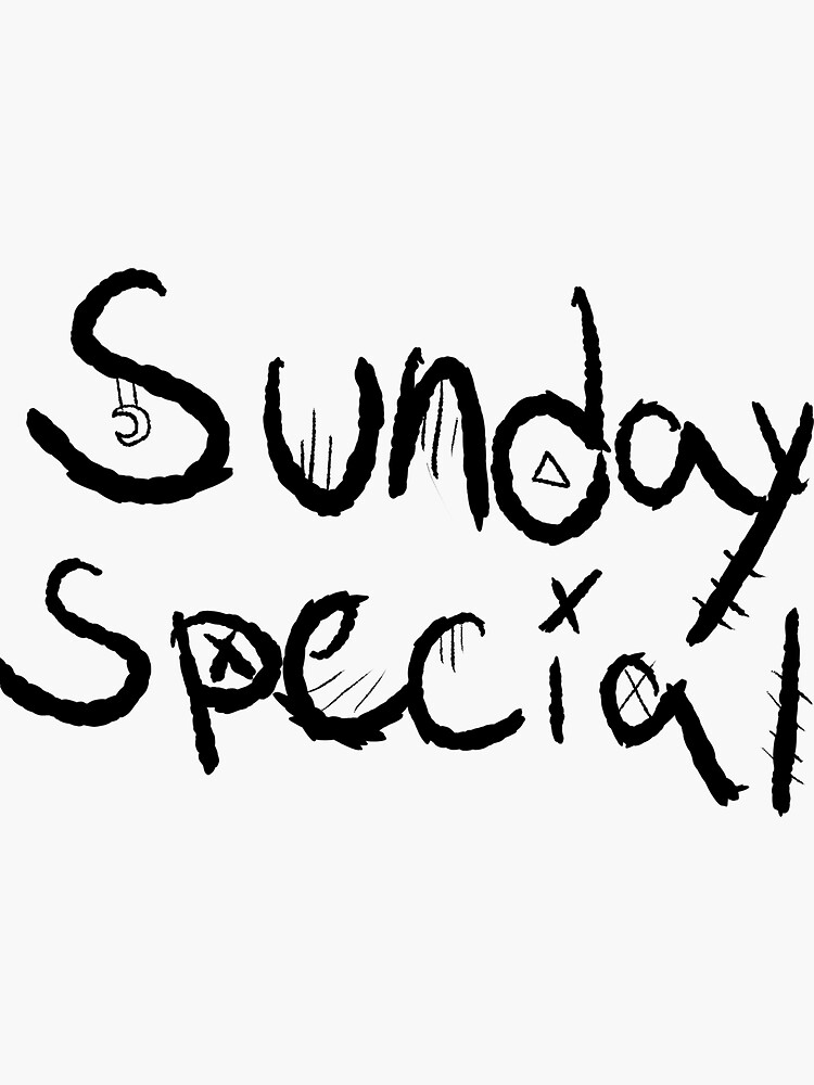 "Sunday Special" Sticker by schoolinfools1 | Redbubble