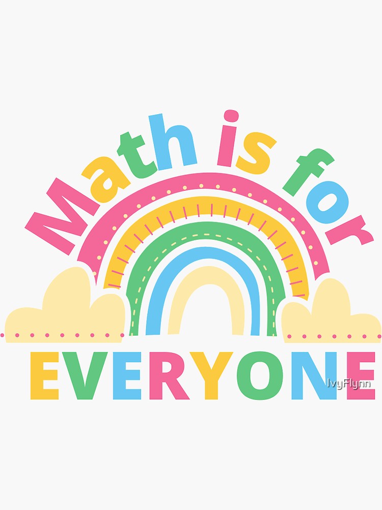 "Math is for everyone black background" Sticker for Sale by IvyFlynn ...