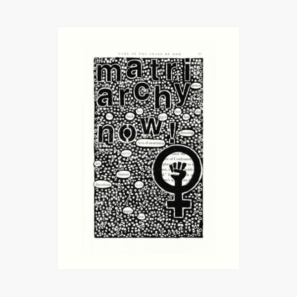 Matriarchy Art Prints | Redbubble
