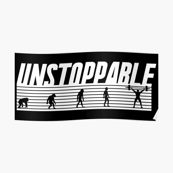 "Weightlifting Unstoppable Sports Unstoppable" Poster by Macphisto71 ...