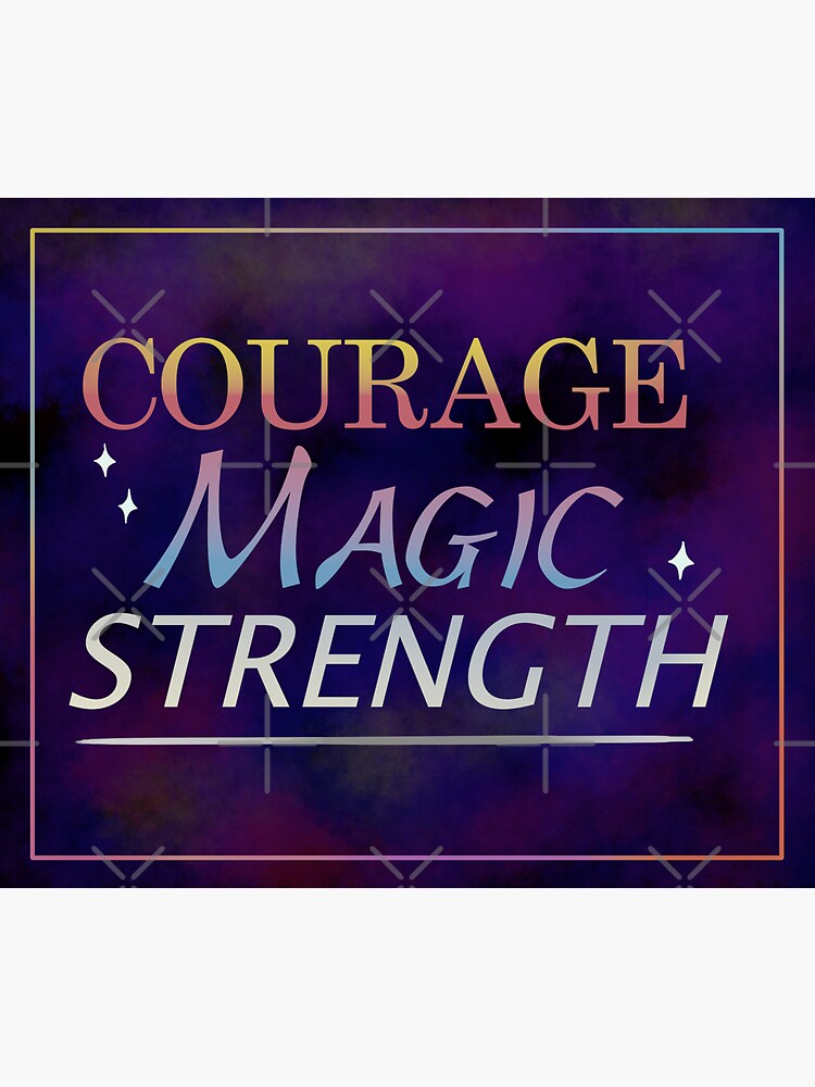 "COURAGE MAGIC STRENGTH" Sticker by DreamerJournal | Redbubble