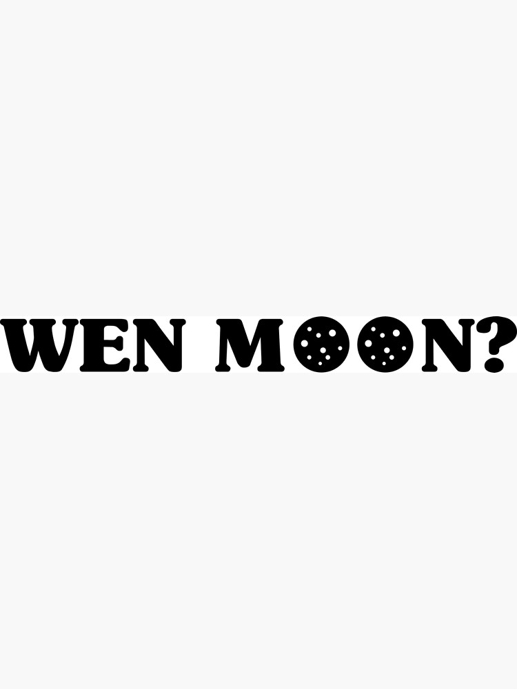 "Wen Moon? Amusing Crypto Meme" Poster for Sale by spiffykings | Redbubble
